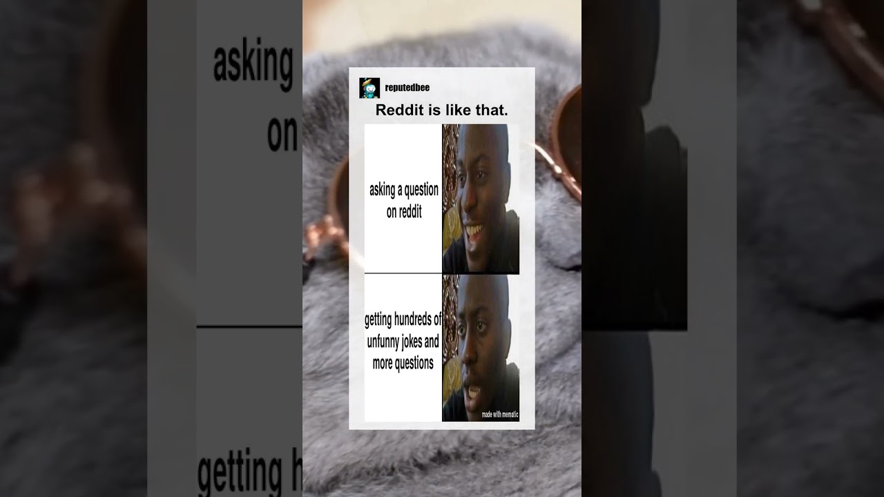 Reddit is like that. #memes #meme #memesdaily