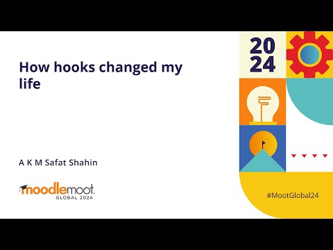 How hooks changed my life | MoodleMoot Global 2024