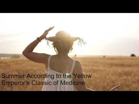 Summer - The Yellow Emperor's Classic of Medicine (Huang Di Nei Jing; Suwen)
