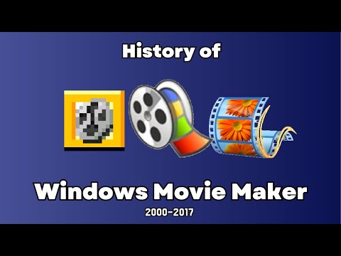 HISTORY OF WINDOWS MOVIE MAKER [2000-2017]