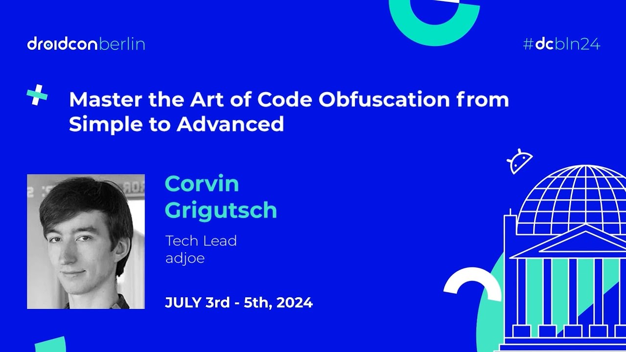 Master the Art of Code Obfuscation from Simple to Advanced - Corvin Grigutsch | droidcon Berlin 2024