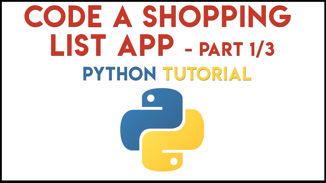 Python - Code a Shopping List App (Part 1/3)