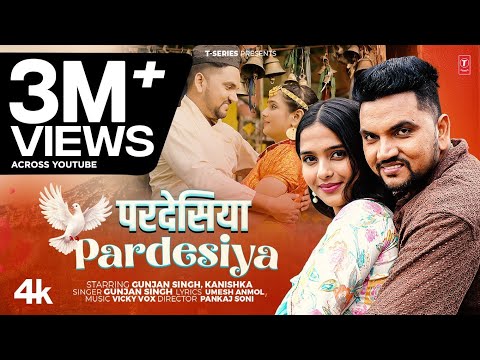#video Pardesiya | Latest Bhojpuri Song 2025 | Gunjan Singh | Ft.Kanishka T-Series