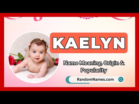Kaelyn - Baby Girl Name Meaning, Origin & Popularity - RandomNames.com