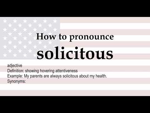 How to pronounce 'solicitous' + meaning