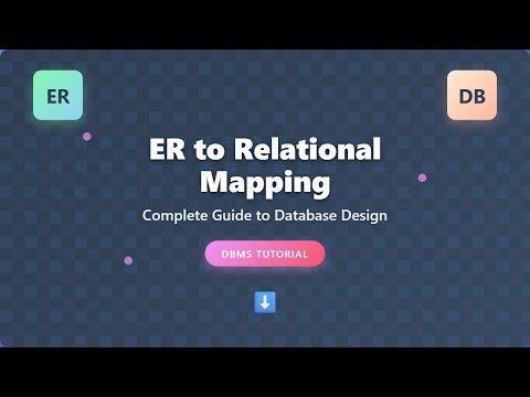 ER to Relational Mapping: Simplified Guide for Beginners 🚀