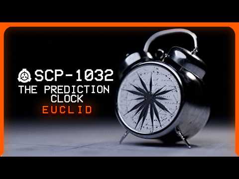 SCP-1032 │ The Prediction Clock │ S̶a̶f̶e̶ Euclid │ Predictive/Appliance SCP