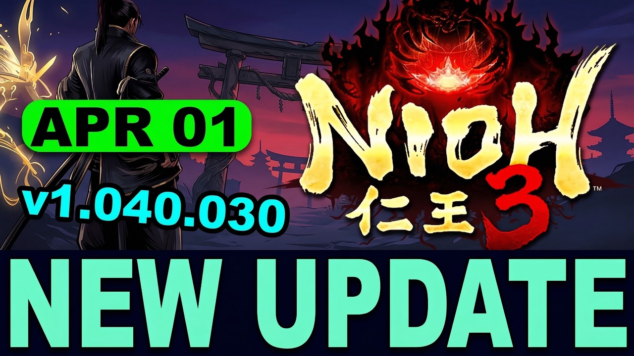Nioh 3 Update 1.040.030 Patch Note is HUGE! Major Weapon Fixes, Buffs & Gameplay Improvements