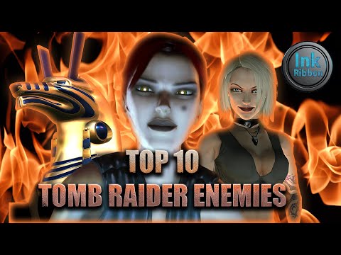 Top 10 Tomb Raider Villains