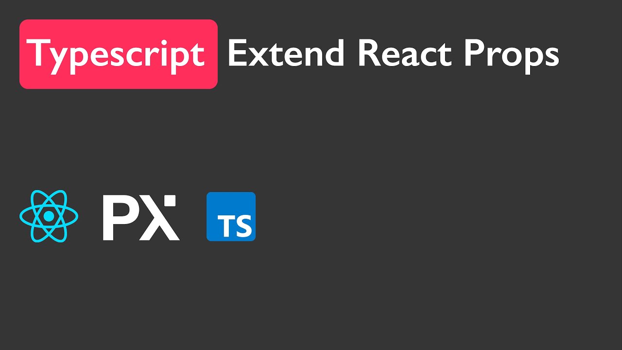 Typescript - Extend React Props