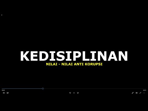 Nilai-Nilai Anti Korupsi (Kedisiplinan)