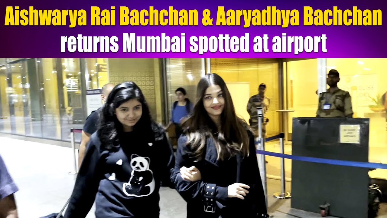 Aishwarya Rai returns to Mumbai with daughter Aaradhya after Paris Fashion Week 2024