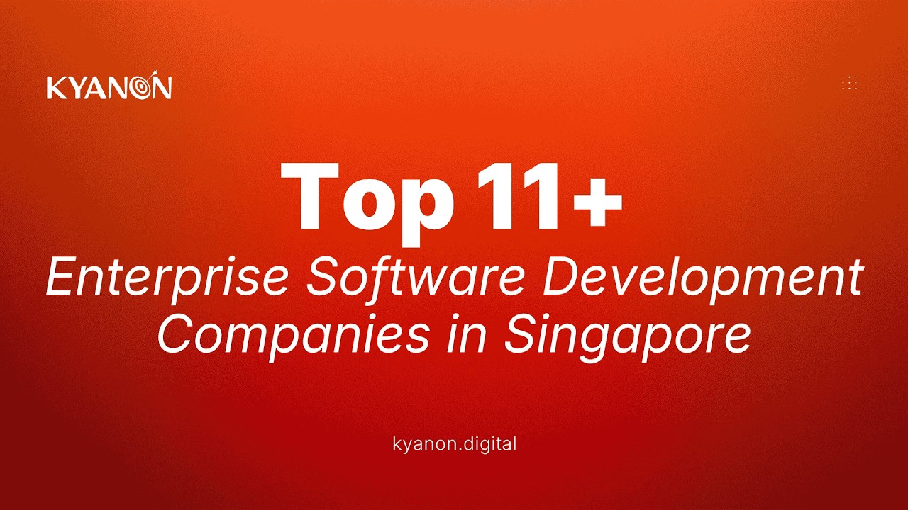 Top 11 Enterprise Software Development Companies in Singapore