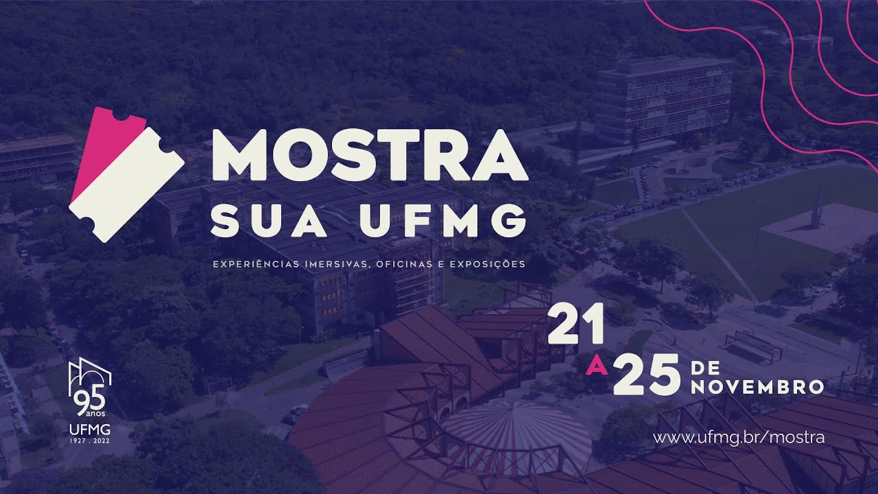 BOAS VINDAS À MOSTRA SUA UFMG 2022