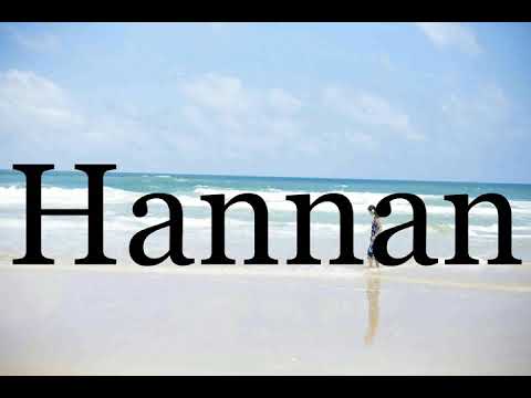 How To Pronounce Hannan🌈🌈🌈🌈🌈🌈Pronunciation Of Hannan