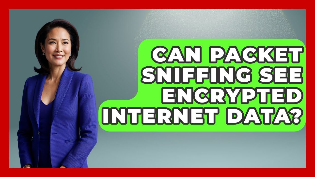 Can Packet Sniffing See Encrypted Internet Data? - Internet Infrastructure Explained