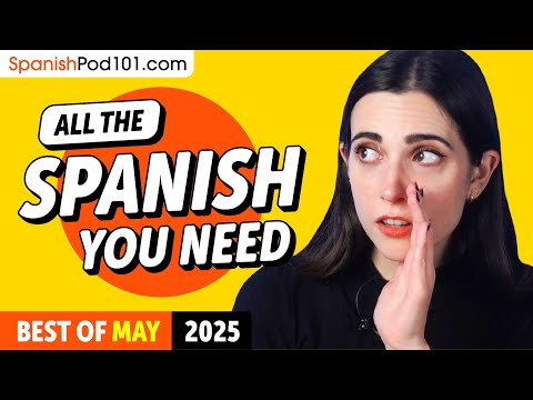Your Monthly Dose of Spanish - Best of May 2025