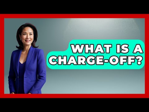 What Is A Charge-Off? - Consumer Laws For You
