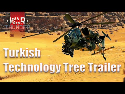 Turkish Technology Tree Trailer - Fan Zone - War Thunder — official forum