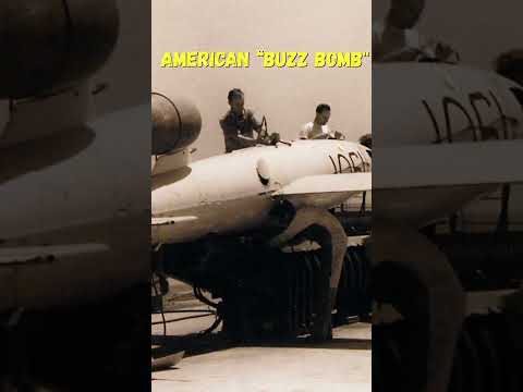 The American "Buzz Bomb"