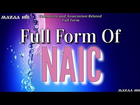 Full Form of NAIC | NAIC full form | Full Form NAIC | NAIC Stands for | NAIC ka matlab |What is NAIC