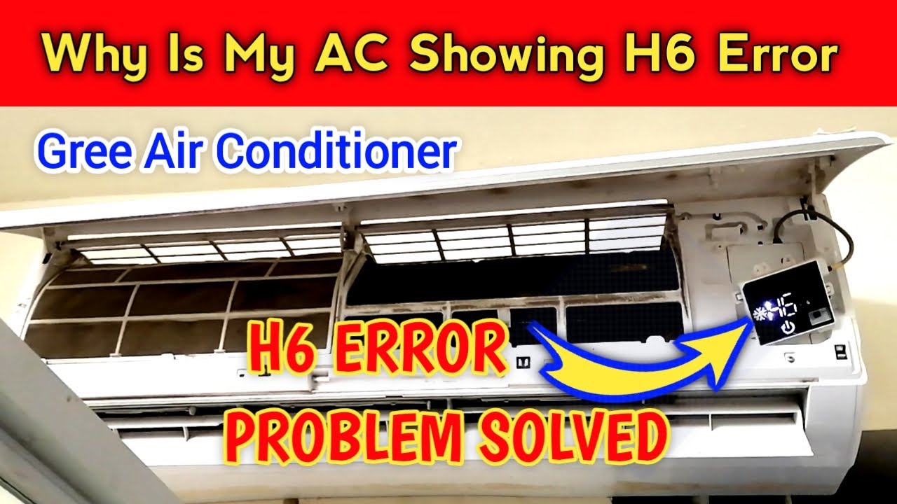 What Is H6 Error In Ac? | How To Fix H6 Error In Gree Ac? | Gree Ac Not Run Working