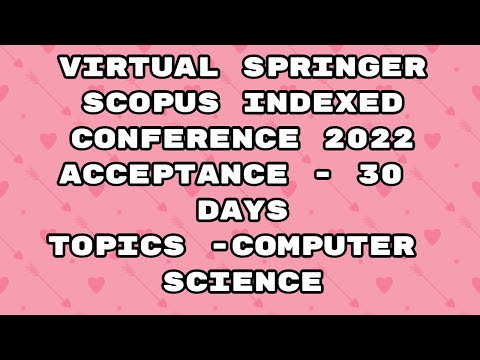 Virtual Conference 2022 / springer conference Scopus 2022 / Scopus conference / 30 days