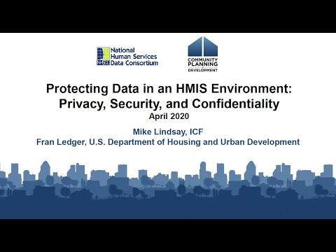 Protecting Data in an HMIS Environment: Privacy, Security, and Confidentiality
