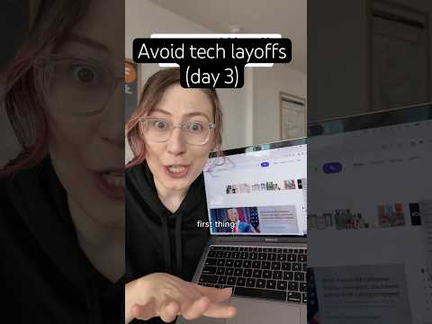 Avoid tech layoffs: Day 3