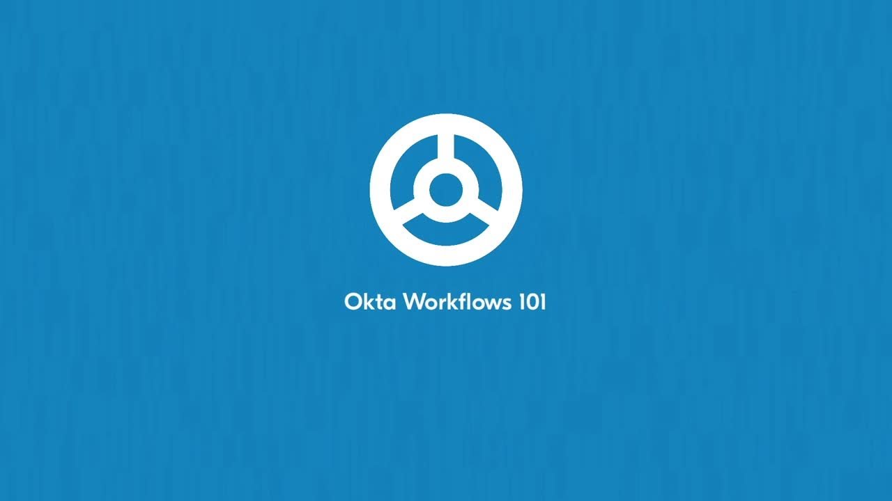 Okta Workflows 101 Introduction to Workflows