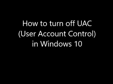 How to turn off UAC (User Account Control) in Windows 10