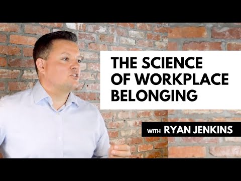 The Science of Workplace Belonging