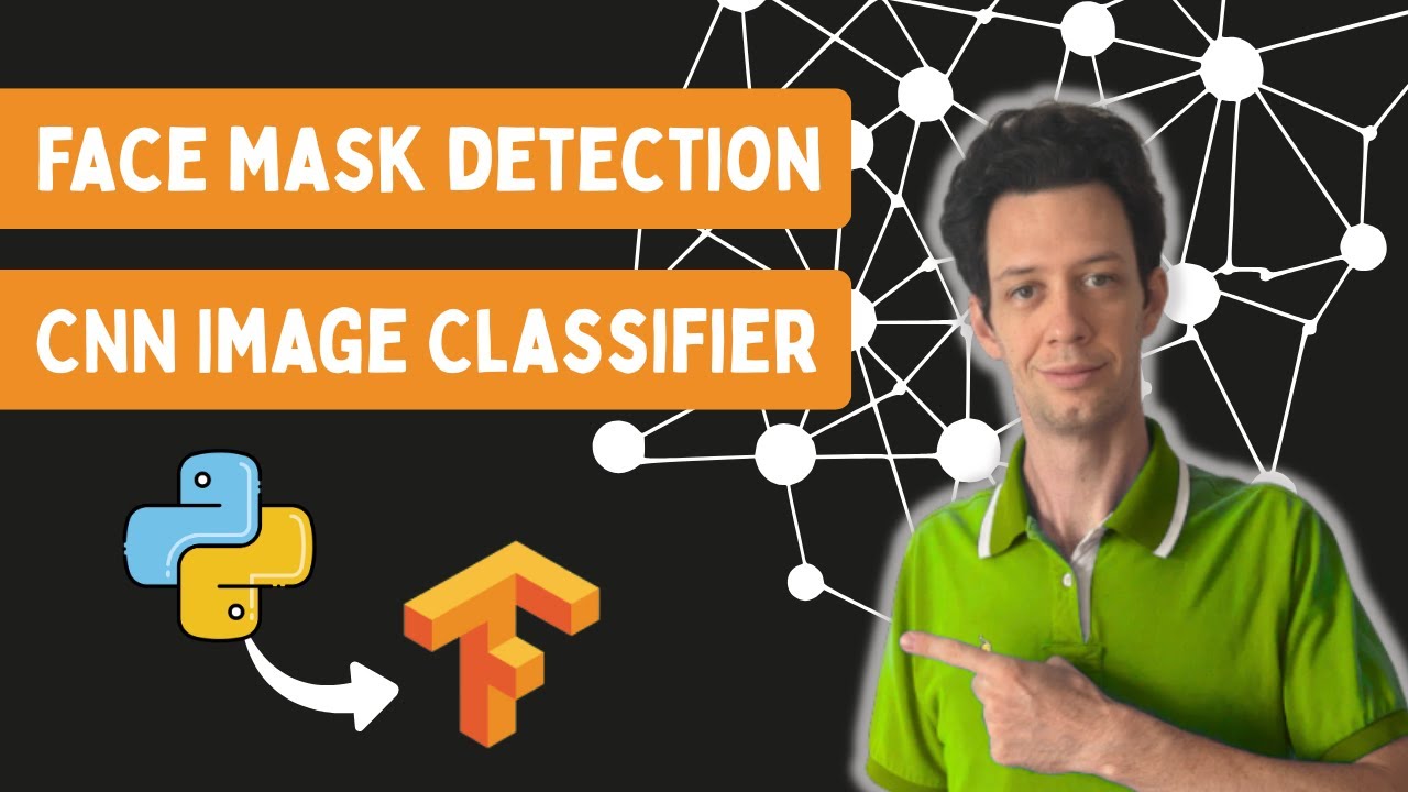 Face Mask Detection Tutorial — TensorFlow 2 (CNN)