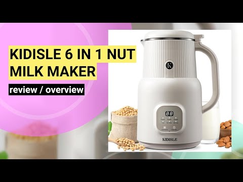 Review of the KIDISLE 6-in-1 Automatic Nut Milk Maker: A Must-Have Kitchen Gadget?
