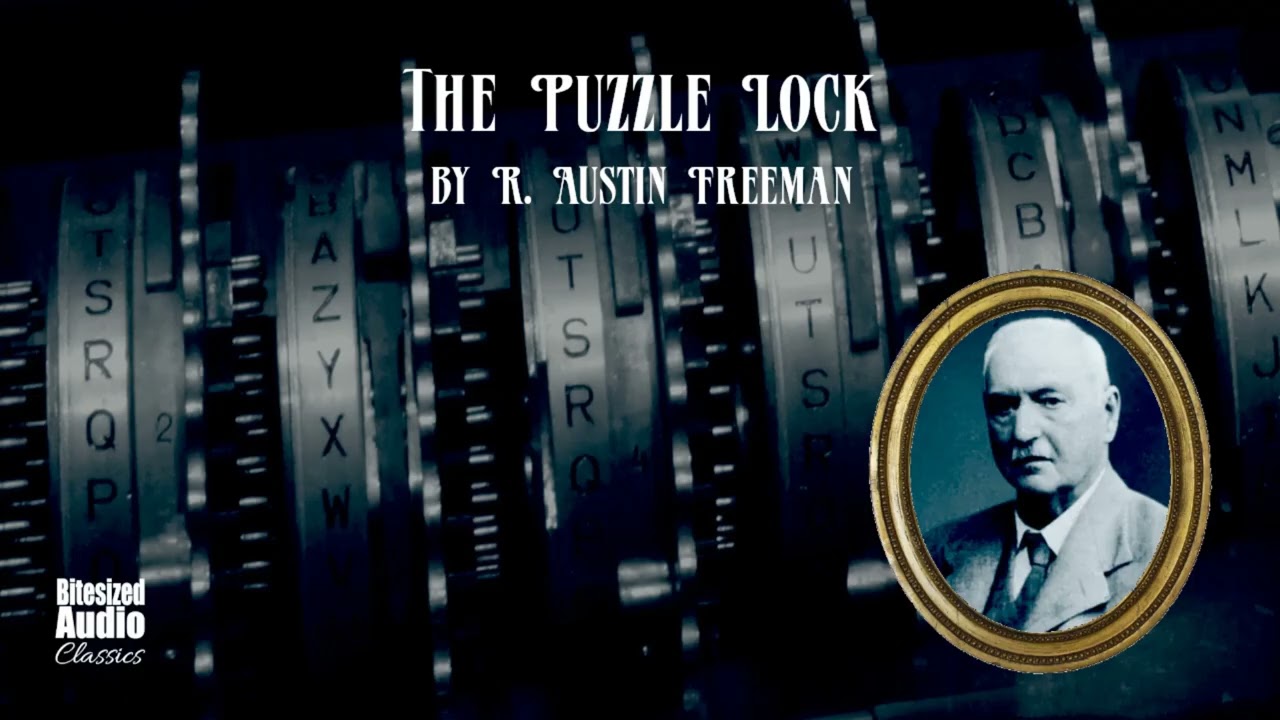 The Puzzle Lock | A Dr. Thorndyke Mystery by R. Austin Freeman | Read by Simon Stanhope