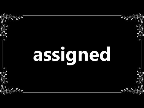 Assigned - Meaning and How To Pronounce
