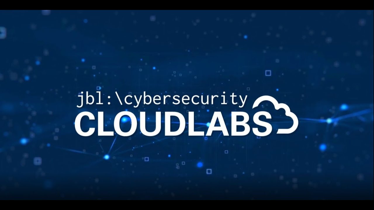 [Introduction] JBL Cybersecurity Cloud Labs