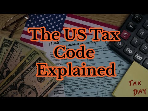 The US Tax Code Explained