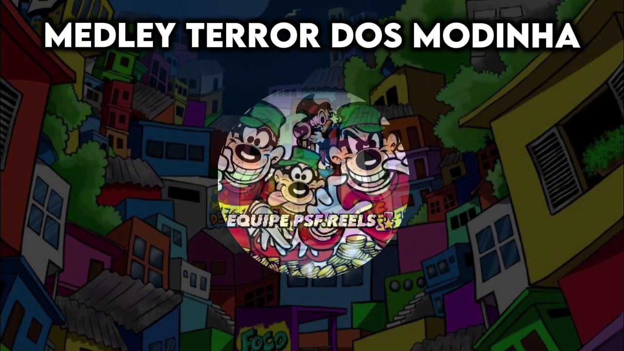 MEDLEY TERROR DOS MODINHA 