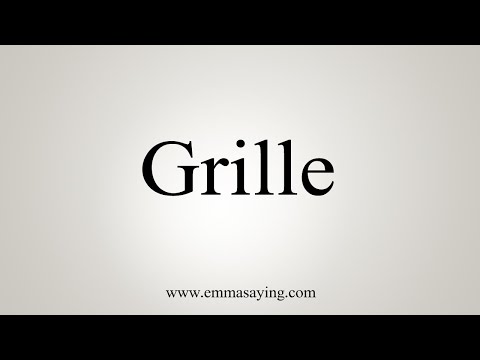 How To Say Grille
