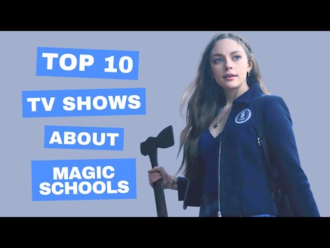 Top 10 TV Shows About Magic Schools