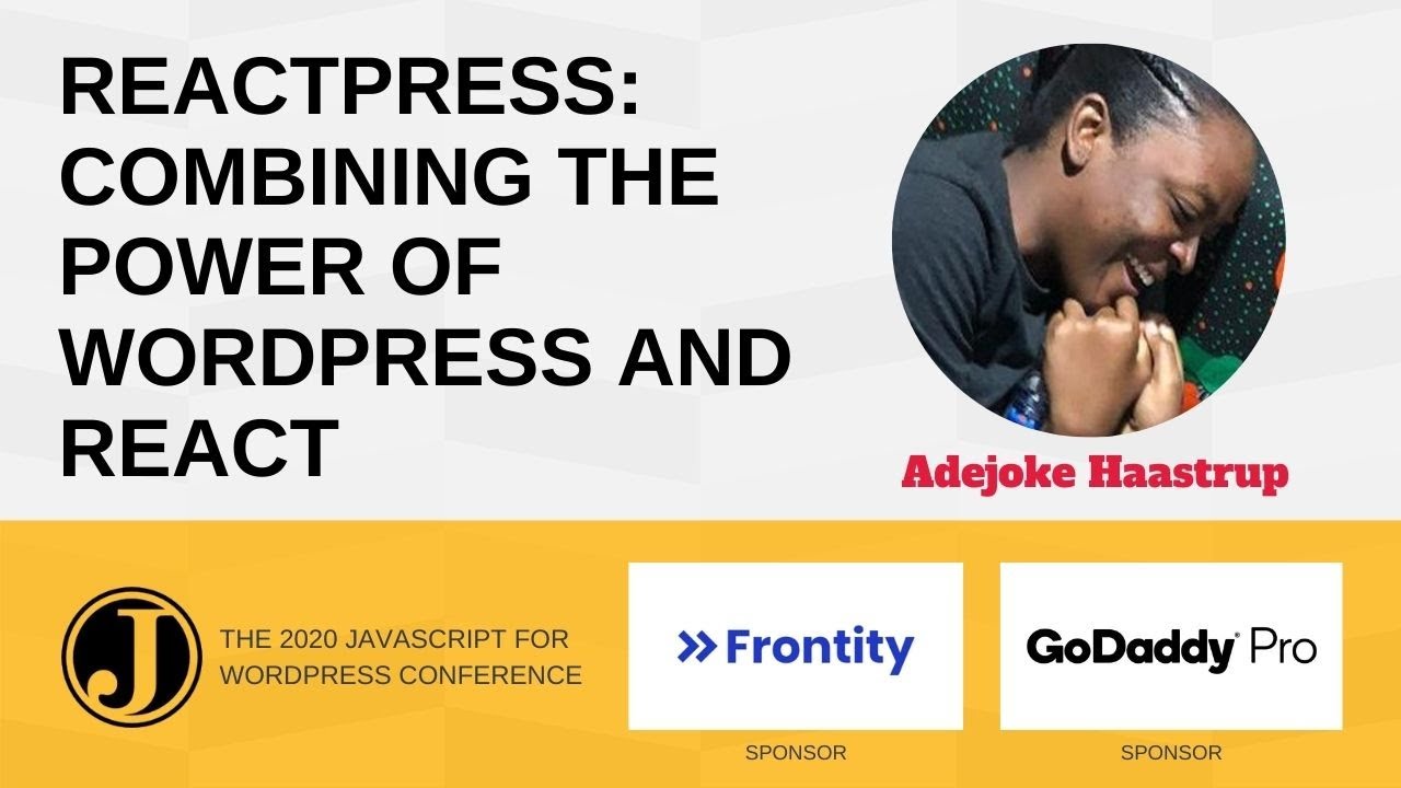 ReactPress: Combining the power of WordPress and React with Adejoke Haastrup