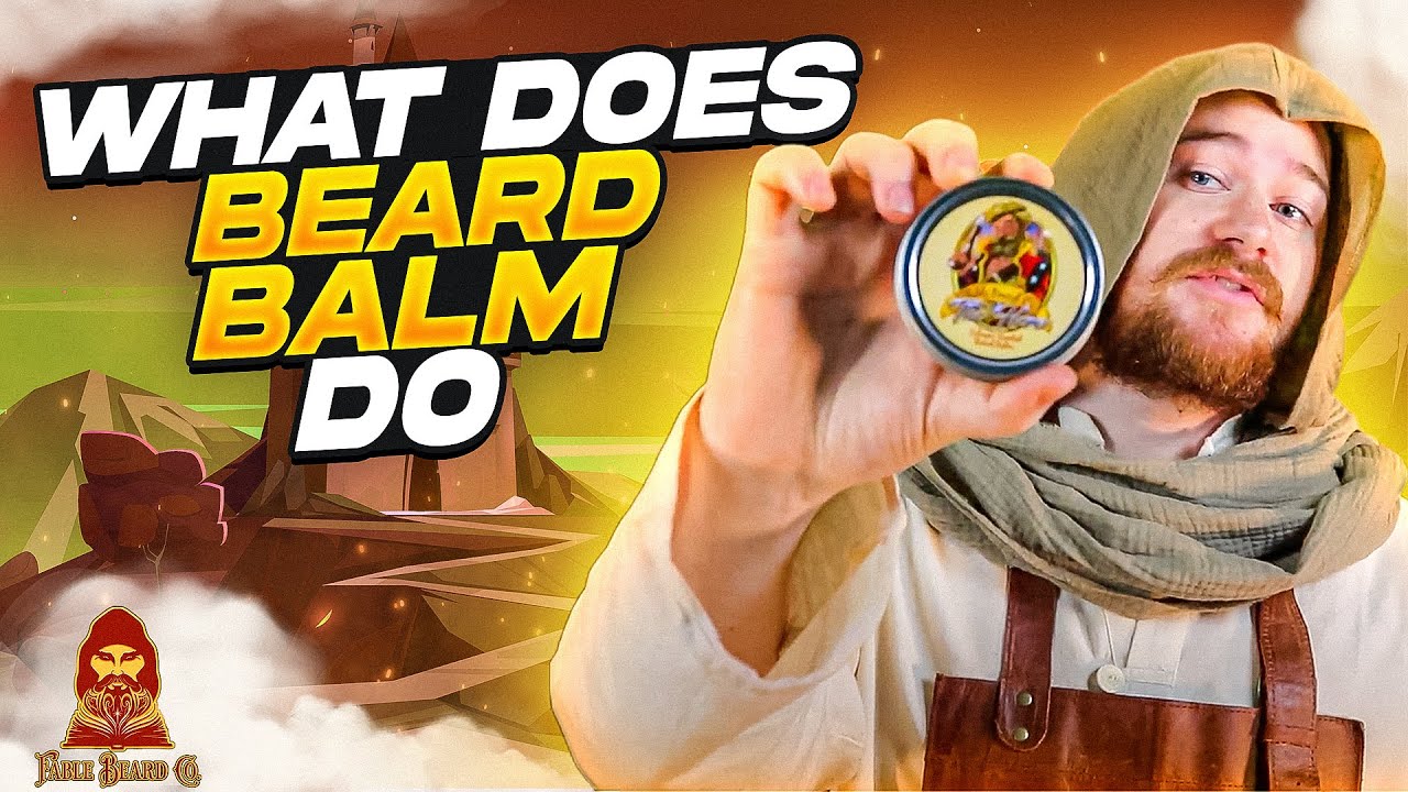 The Complete Guide to Beard Balm