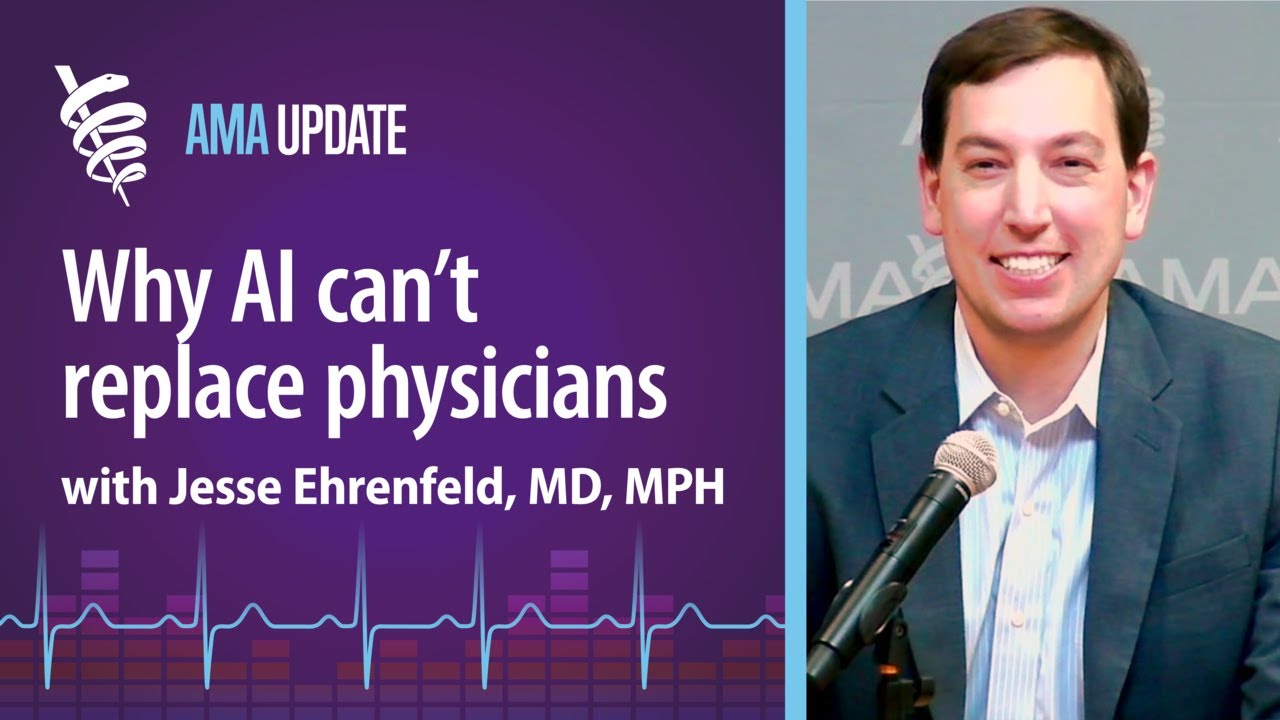 ChatGPT, AI in health care and the future of medicine with AMA President Jesse Ehrenfeld, MD, MPH