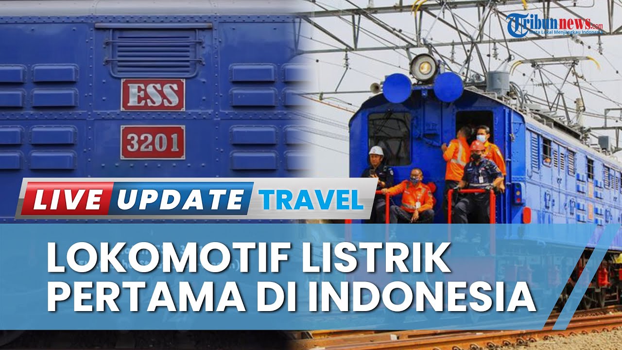 Mengenal Lokomotif Listrik Pertama di Indonesia, Sempat Istirahat ...