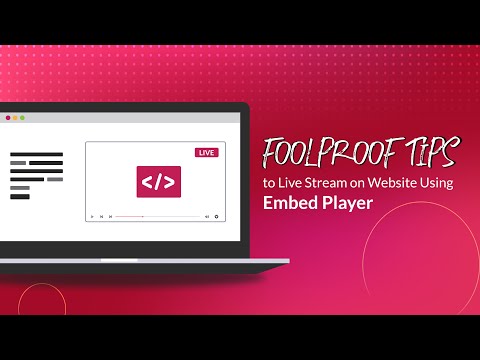Try Foolproof Tips to Live Stream on a Website like a Pro using Embed Player.