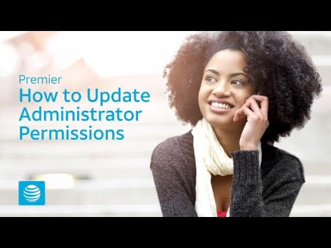 How to Update Administrator Permissions – AT&T Premier