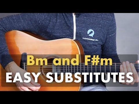 Easy Bm & F#m Substitutes