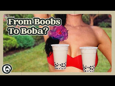 Is Boba Named for the Body Parts It Sounds Like?