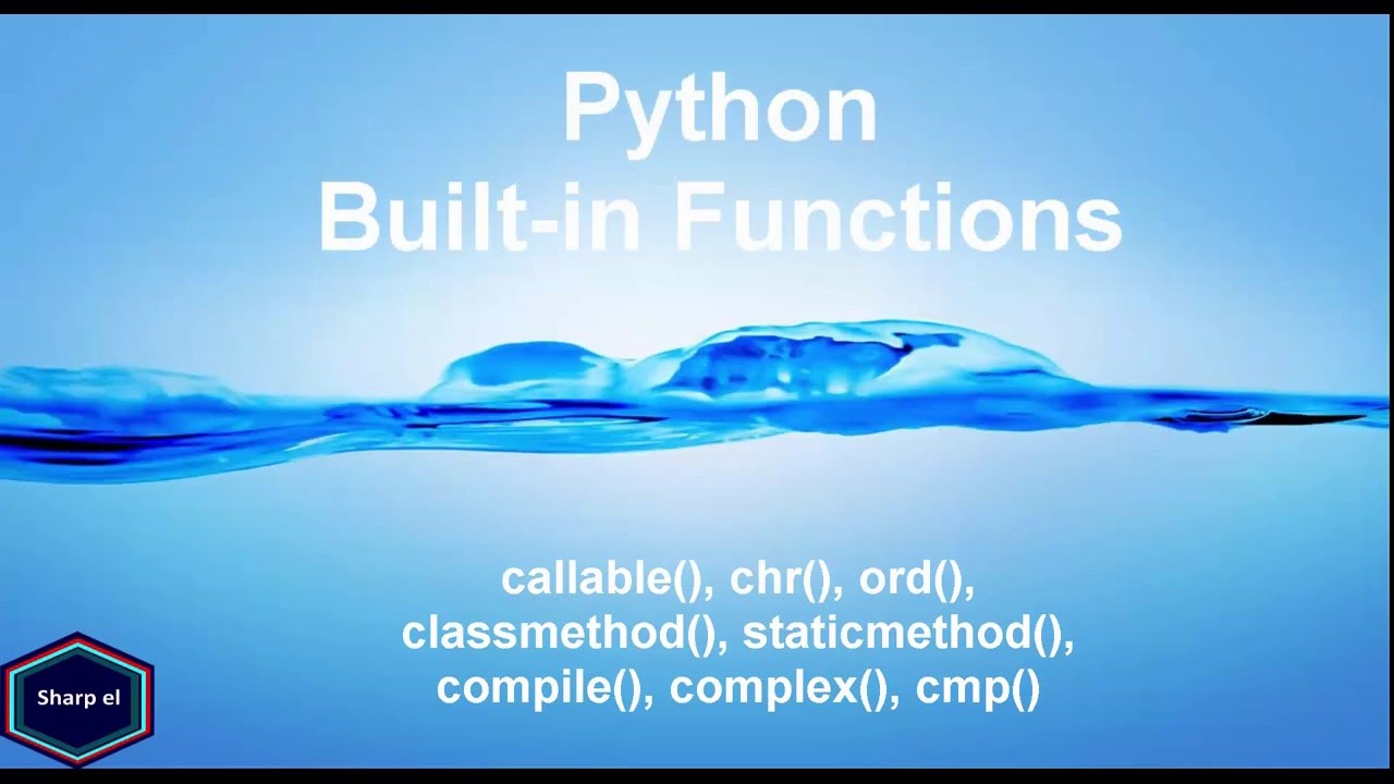 Python: Bulit-in Functions - callable, chr, ord, classmethod, staticmethod, compile, complex, cmp